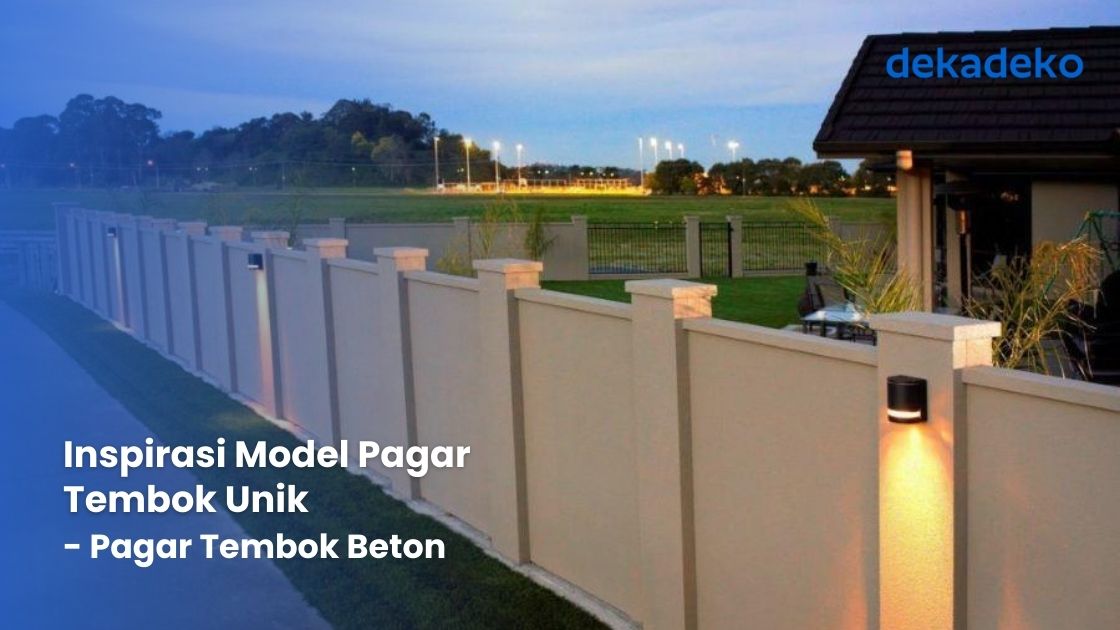 15 Inspirasi Model Pagar Tembok Unik & Minimalis